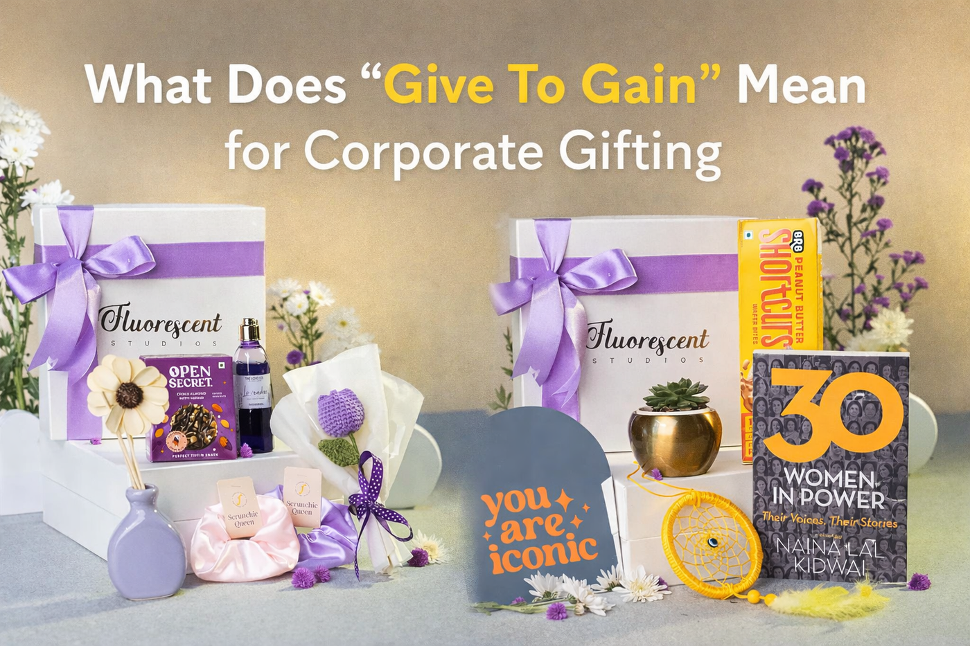 What Give to Gain Means for Corporate Gifting Today – Fluorescent Studios